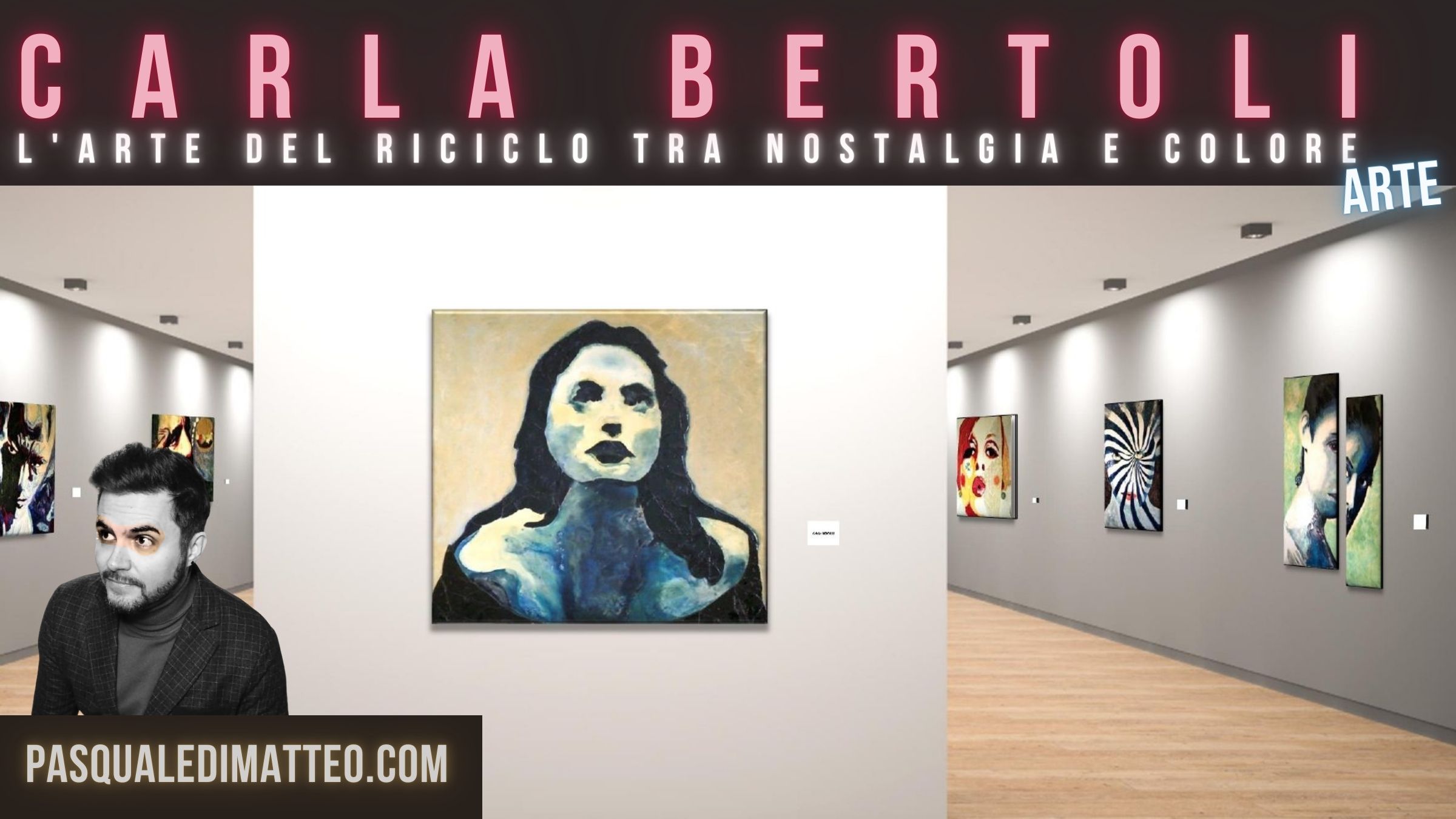 CARLA BERTOLI: L’ARTE DEL RICICLO TRA NOSTALGIA E COLORE – PASQUALE DI ...